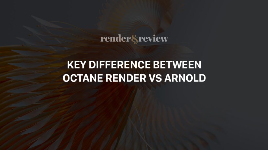 Compare 3D Render Engine: Octane render vs Arnold - VFXRendering