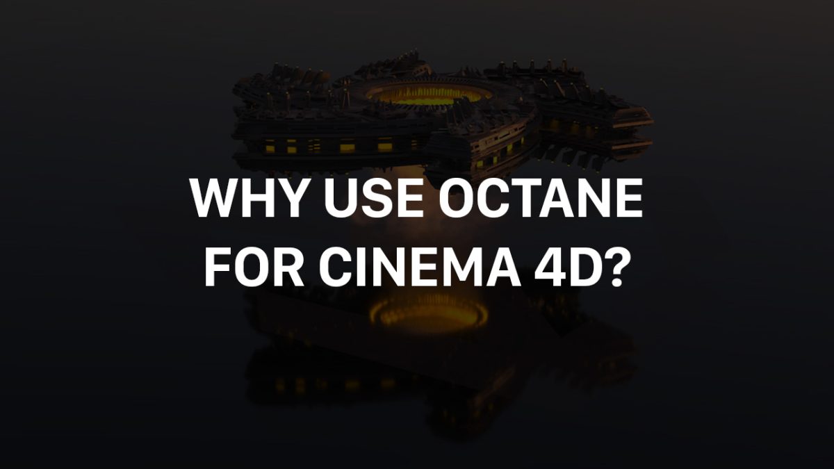 3 best ways to speed up Octane render Cinema 4D - VFXRendering