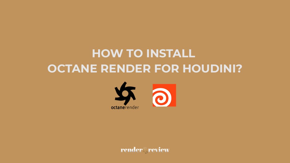 How to install Octane Render for Houdini? - VFXRendering