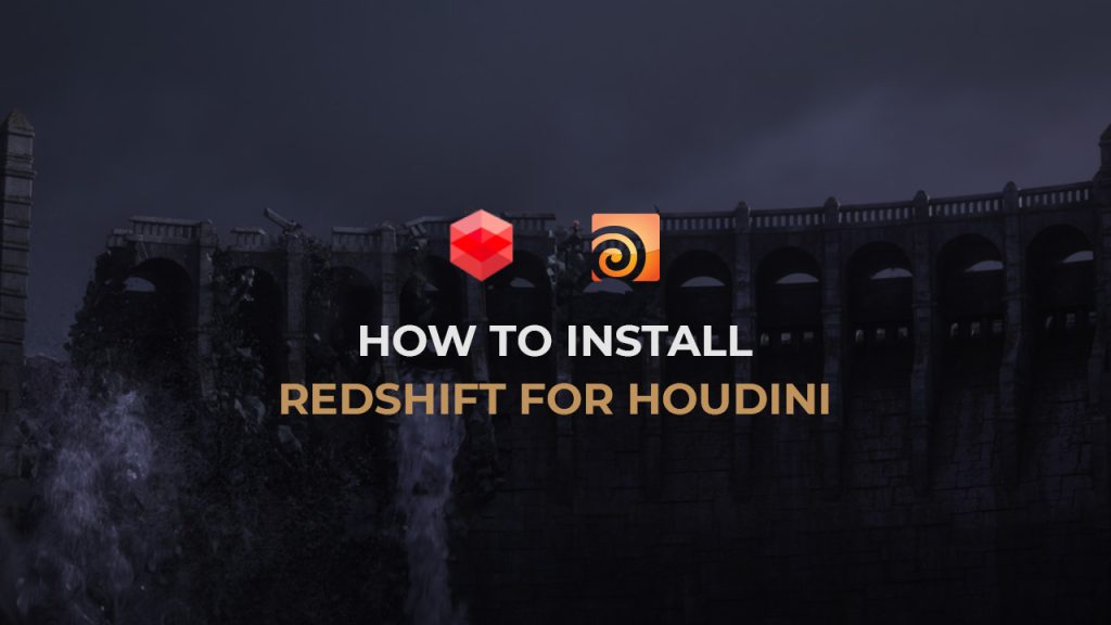 How to install Redshift for Houdini? - VFXRendering