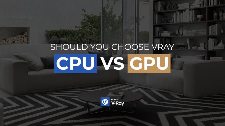 Should you choose Vray CPU vs GPU? - VFXRendering