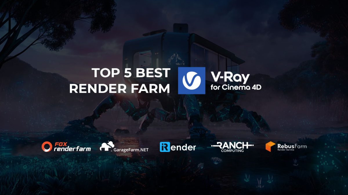 Top 5 Best C4D Vray Render Farm - VFXRendering
