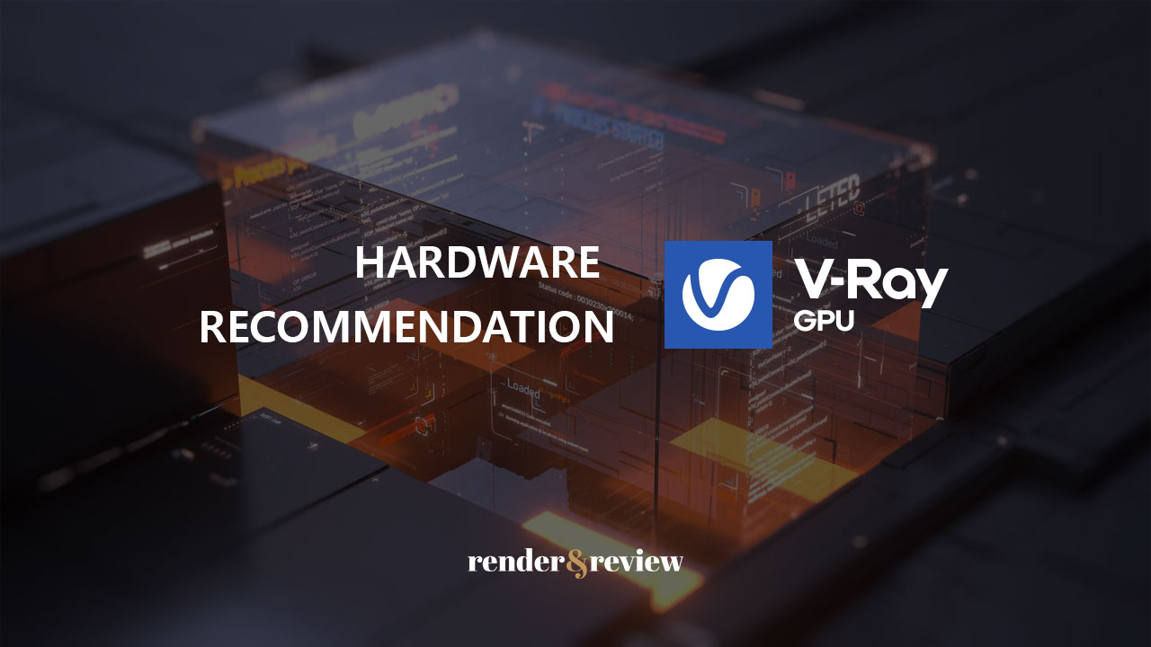 Cinema 4D Vray GPU Rendering Hardware Recommendation