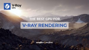 Vray GPU Rendering: All you need to know - VFXRendering