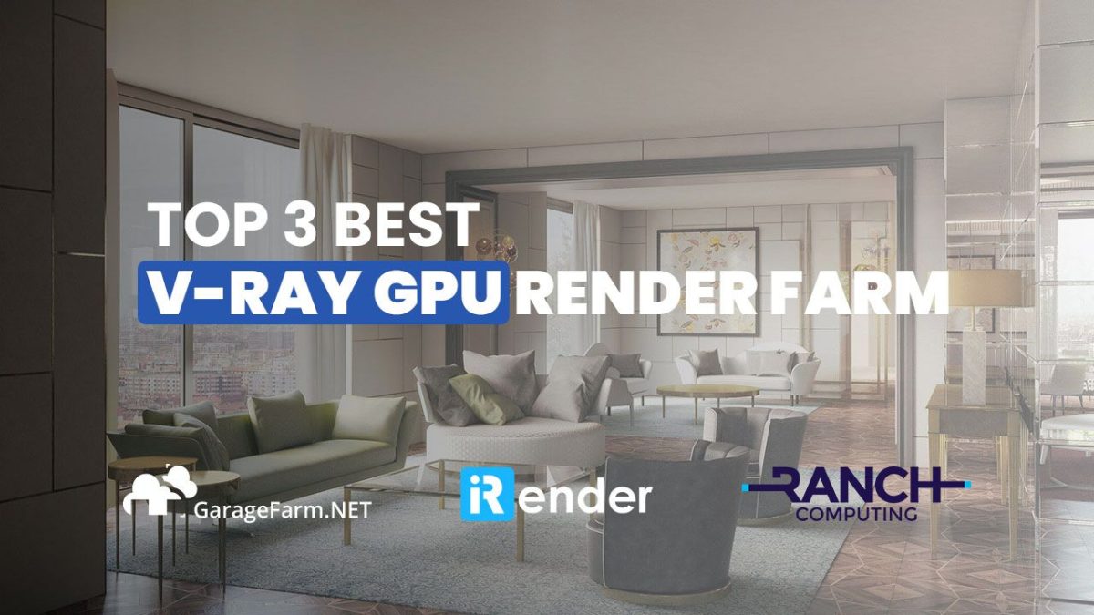 Top 3 Best V-Ray GPU Render Farms - VFXRendering