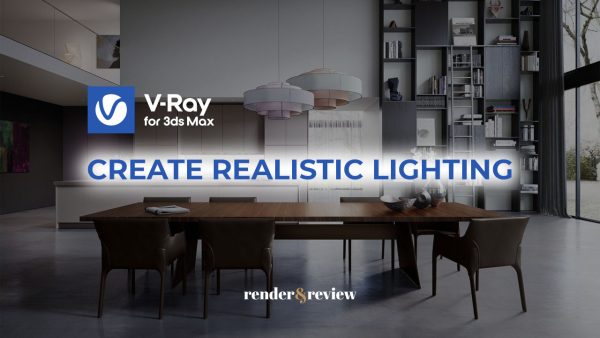 How to create realistic lighting in V-Ray for 3ds Max? - VFXRendering