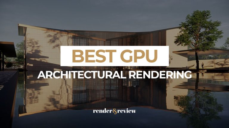 Best GPU for Architectural Rendering - VFXRendering